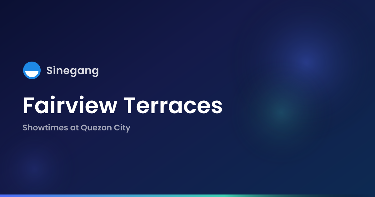 Fairview Terraces Cinema Showtimes Today, Ticket Prices & Booking in ...