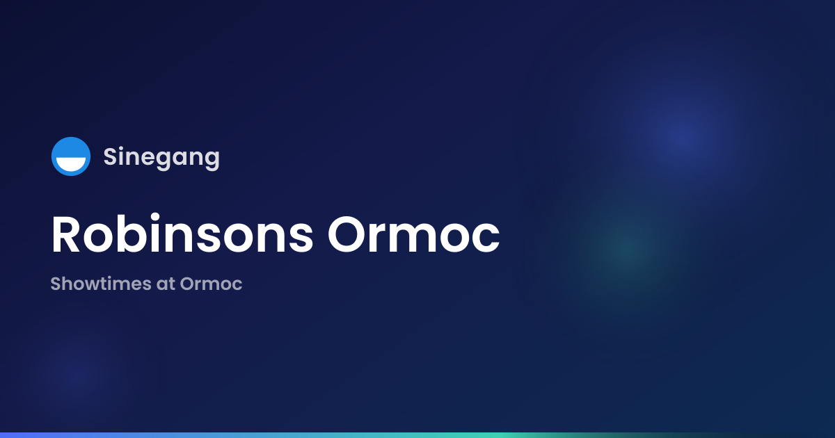 Robinsons Ormoc Showtimes Today, Ticket Prices & Booking in Ormoc ...